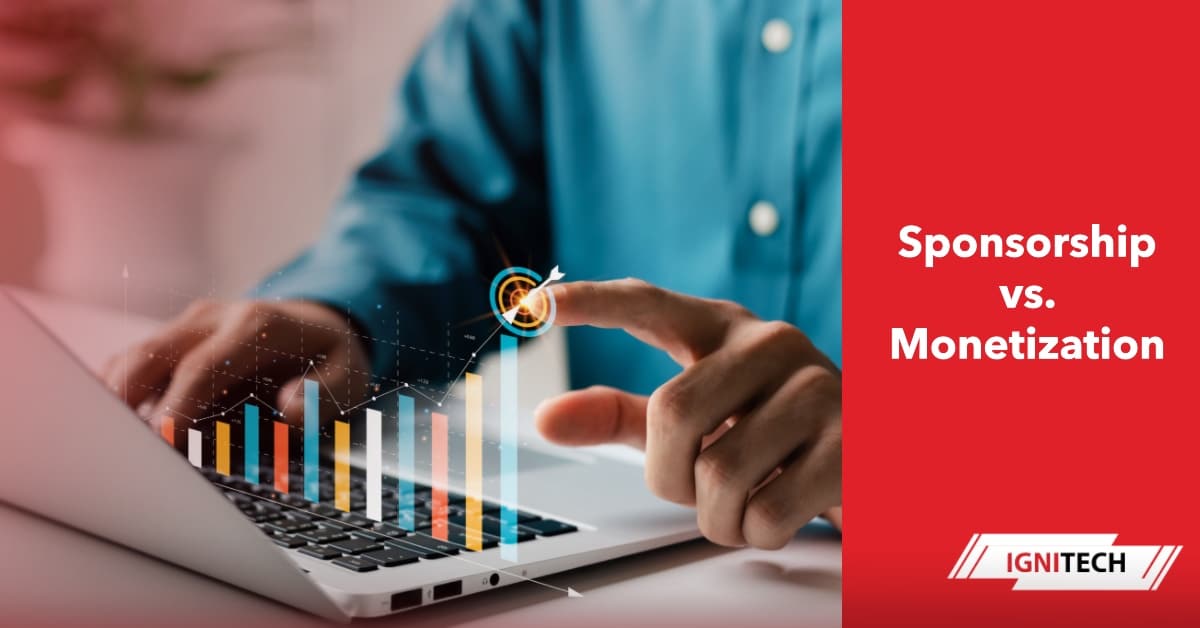 Sponsorship vs. Monetization: Best Choice?